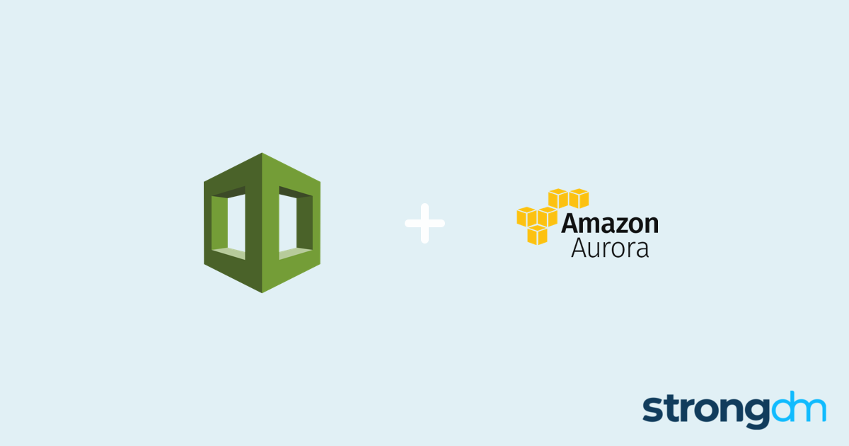 Connect AWS CloudFormation and Aurora MySQL | StrongDM
