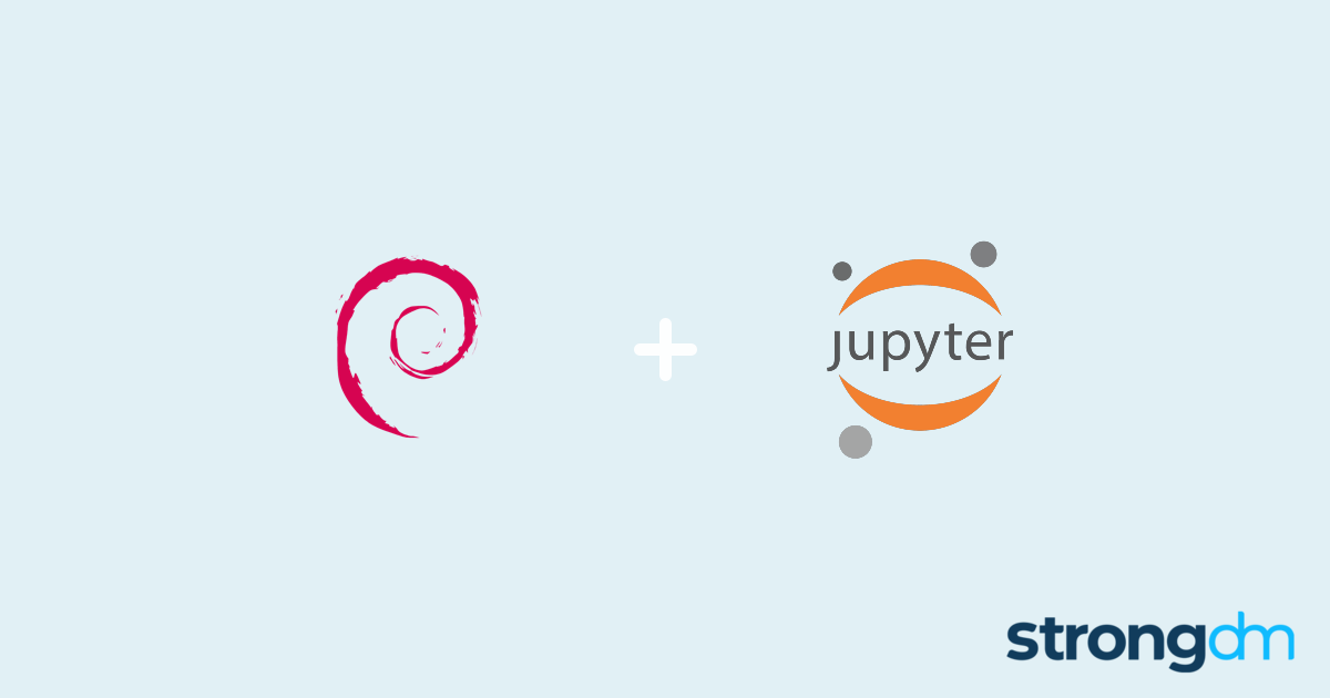 Debian Integrating Into A Jupyter Workflow Strongdm 6128
