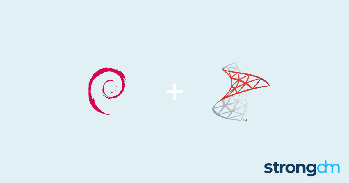 Connect SQL Server and Debian | StrongDM