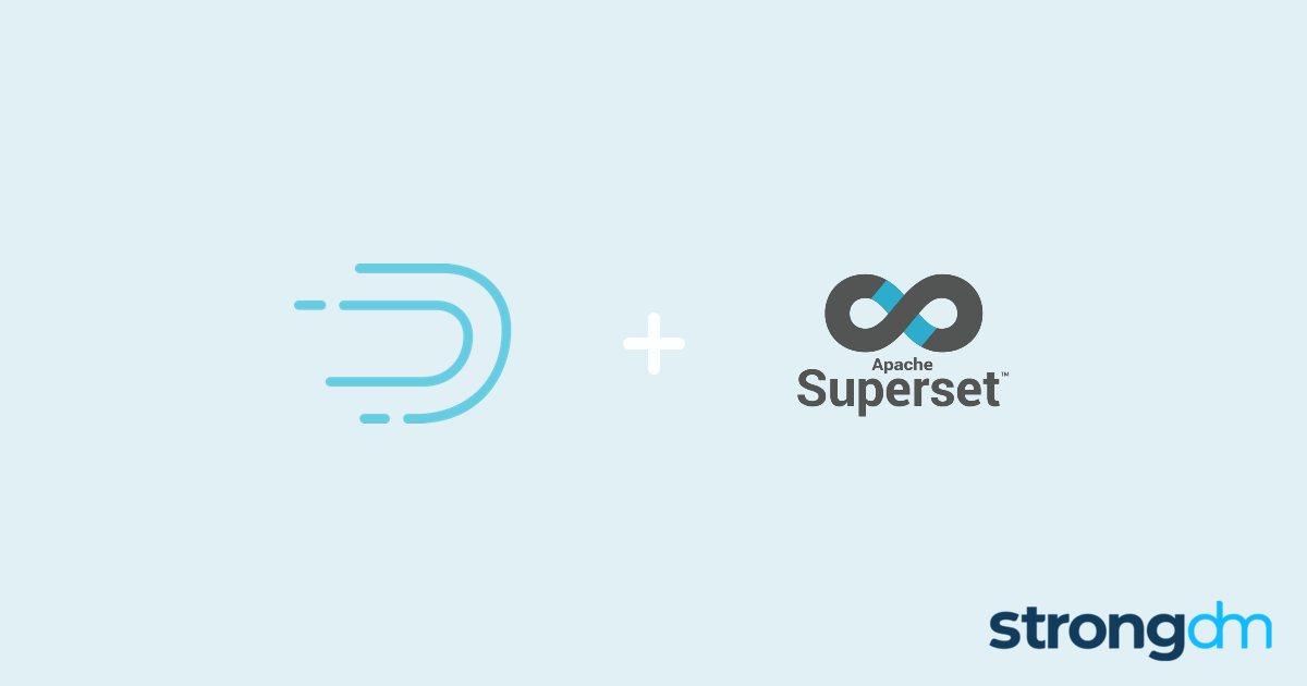 Druid Integrating Into A Apache Superset Workflow Strongdm