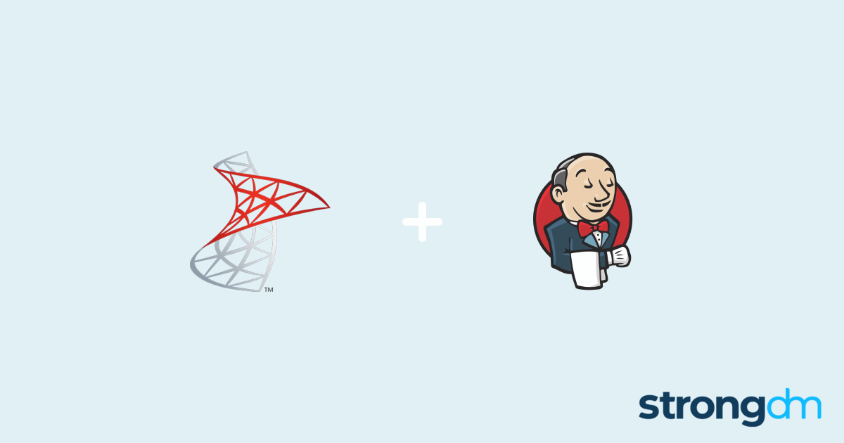Microsoft Sql Server Integrating Into A Jenkins Workflow Strongdm 
