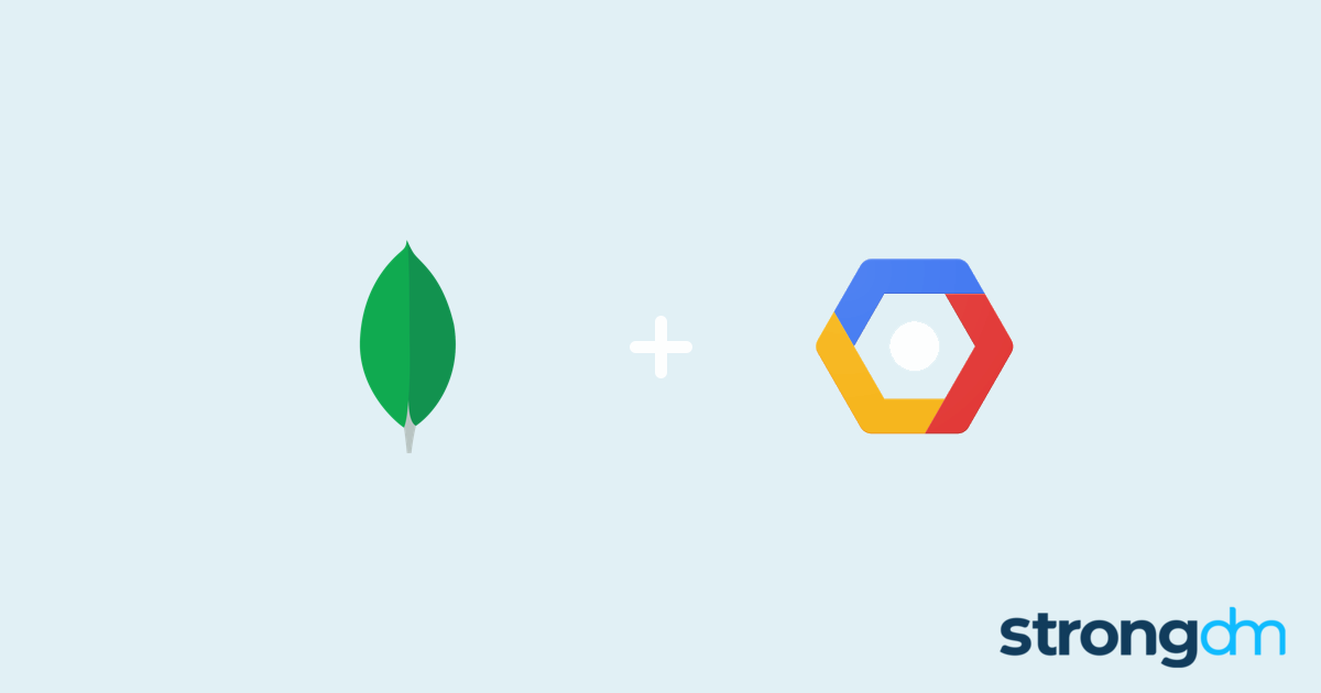 Connect MongoDB and GCP Secret Manager | StrongDM