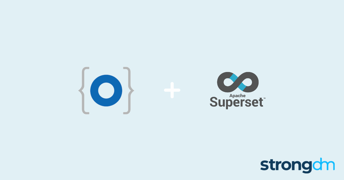 Okta: Integrating into a Apache Superset workflow | StrongDM