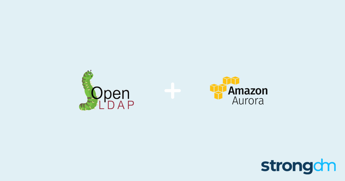 Using Openldap Connect To Aurora Mysql Strongdm