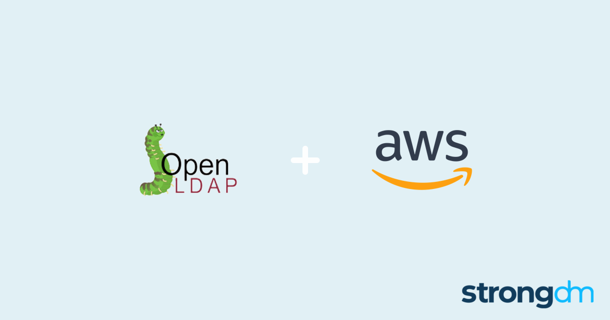 Using OpenLDAP, connect to AWS | StrongDM