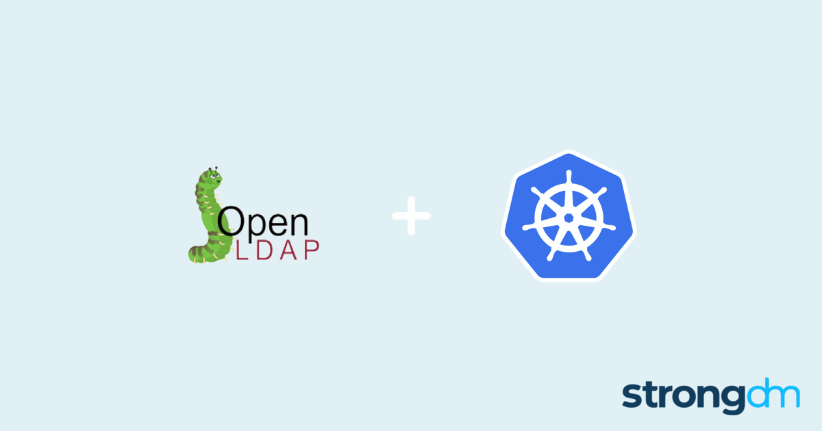 Using Openldap Connect To Kubernetes Strongdm