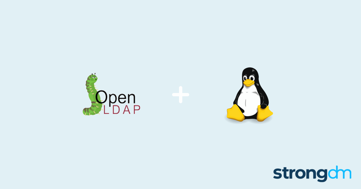 Using OpenLDAP, connect to Linux | StrongDM
