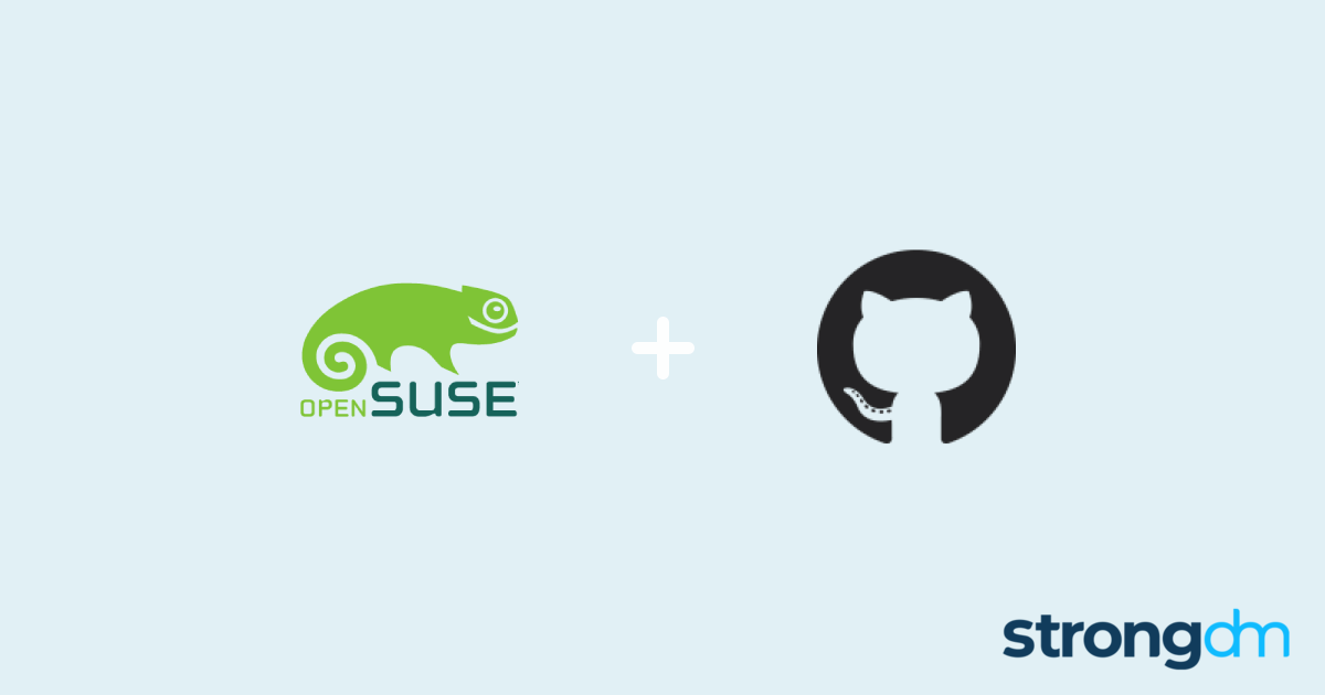 openSUSE: Integrating into a GitHub Issues workflow | StrongDM