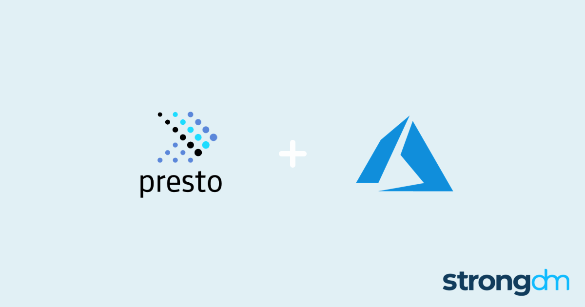 Connect Presto and Azure | StrongDM