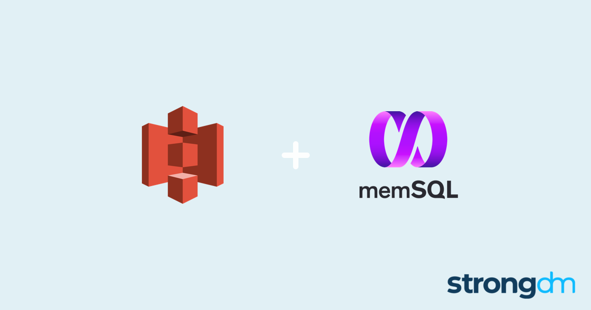 Connect MemSQL and S3 | StrongDM