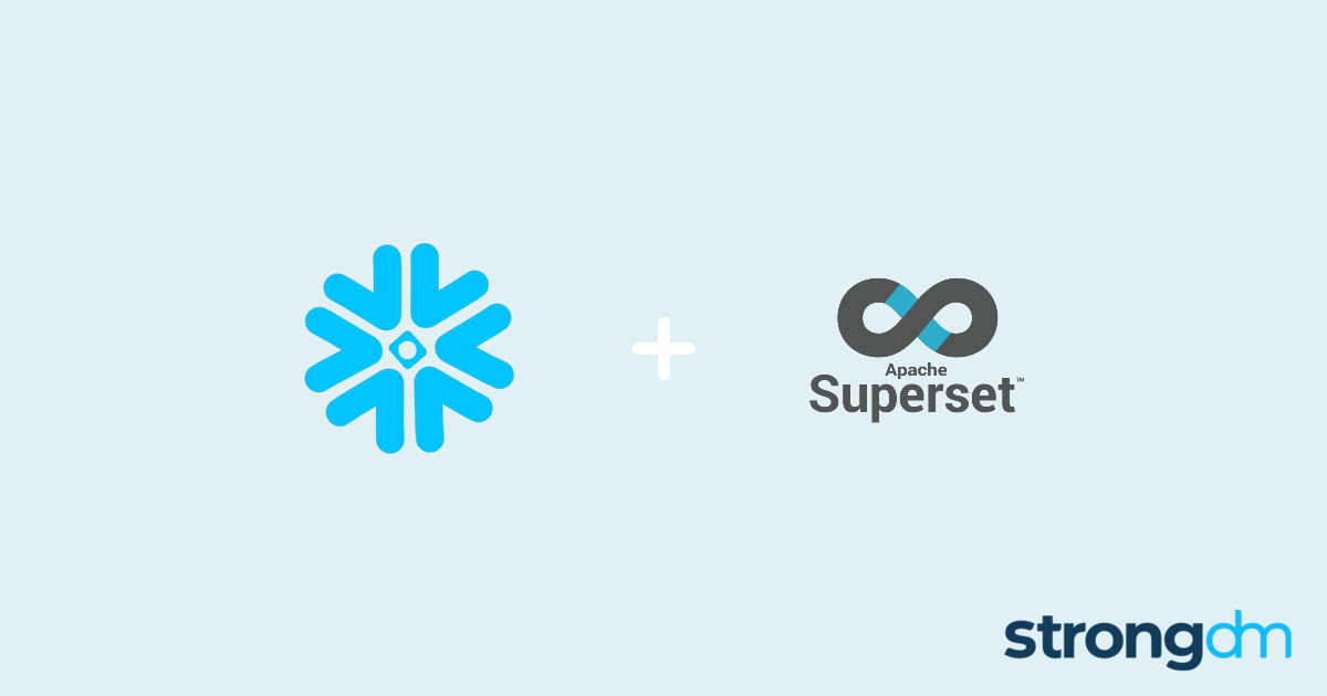 Snowflake: Integrating into a Apache Superset workflow | StrongDM