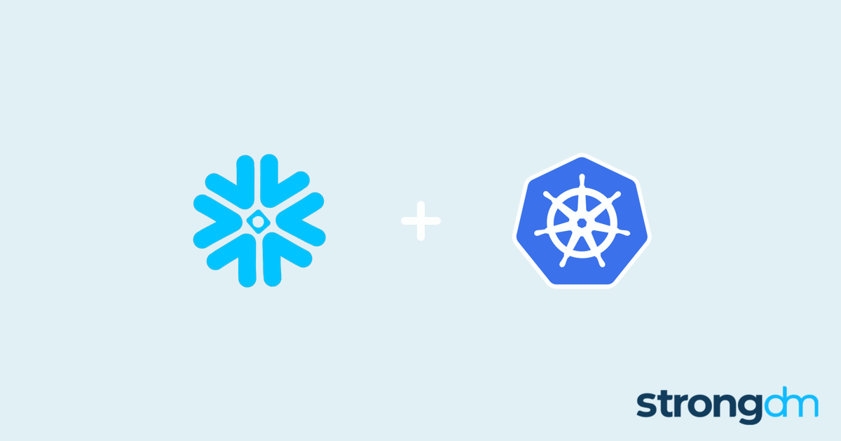 Connect Snowflake and Kubernetes | StrongDM